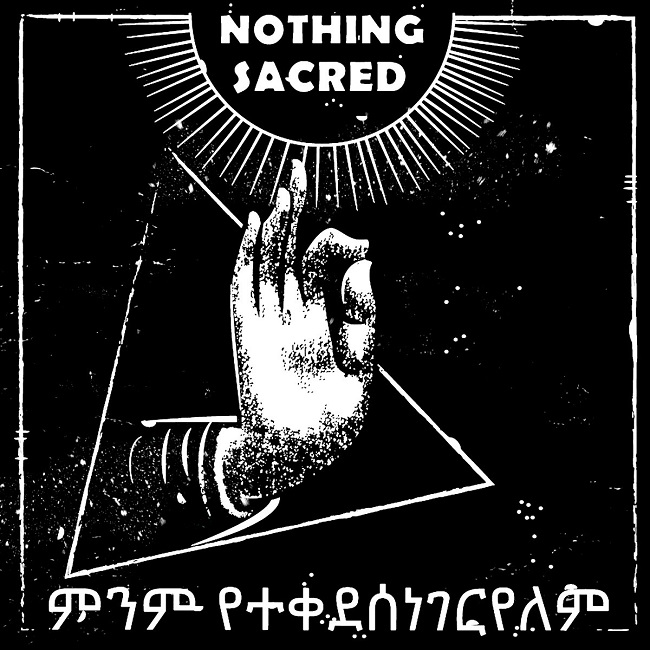 Review: Nothing Sacred - ምንም የተቀደሰ ነገር የለም