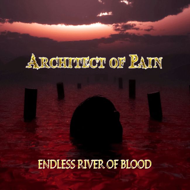 Review: Architect Of Pain - Endless River of Blood